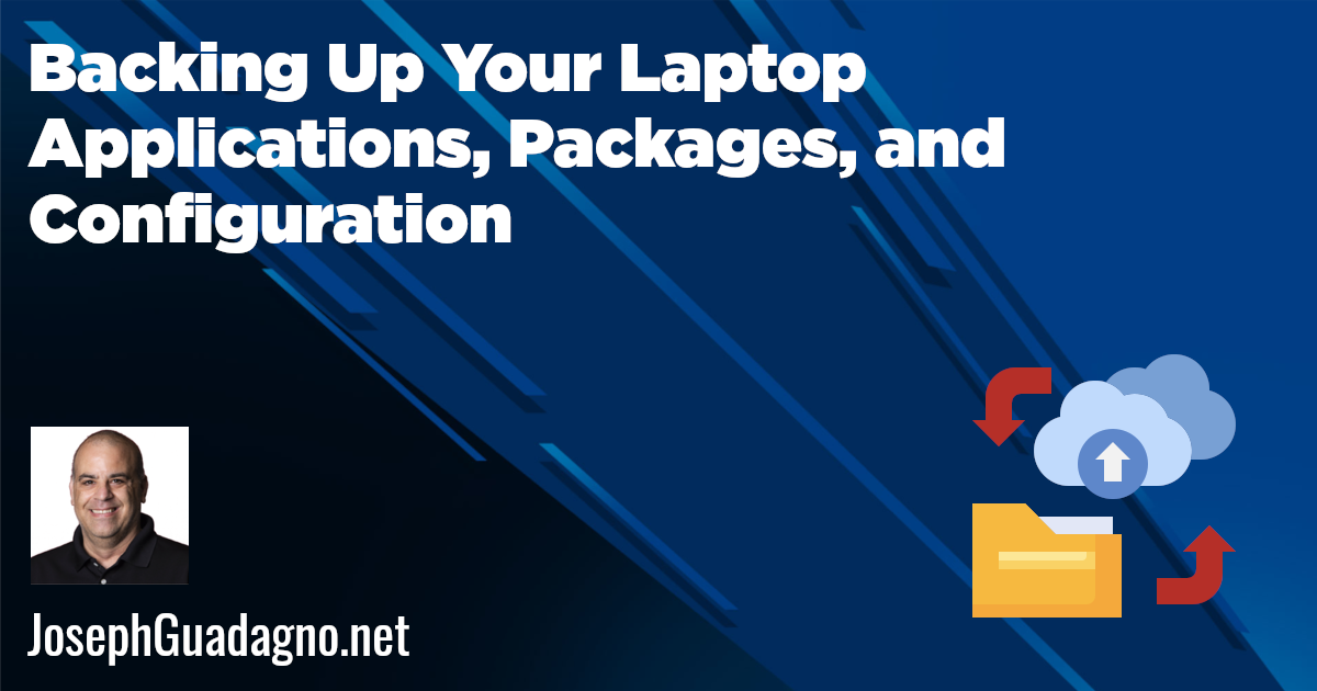 Backing Up Your Laptop Applications, Packages, and Configuration ...