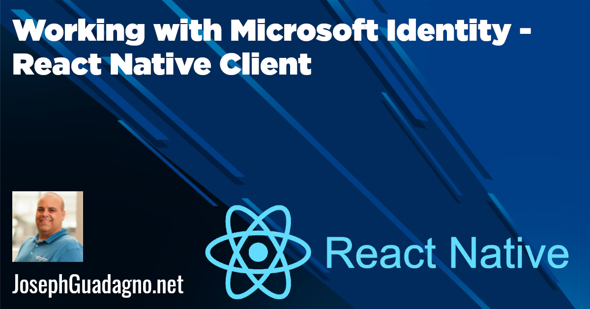 Working With Microsoft Identity React Native Client