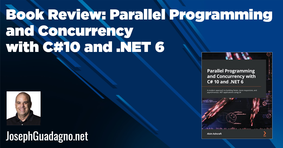 Book Review Parallel Programming And Concurrency With C 10 And Net 6