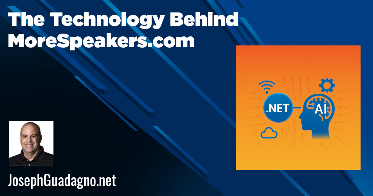 The Technology Behind MoreSpeakers.com - JosephGuadagno.net